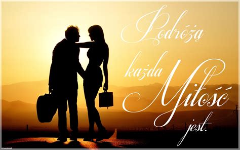 Co mi w duszy gra grafika cytaty życzenia wiersze Podróżą każda