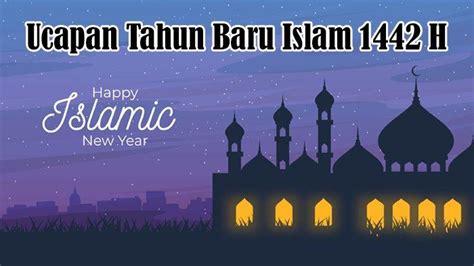 Kumpulan Gambar Selamat Tahun Baru Islam 20 Ucapan 1 Muharram 1442 H