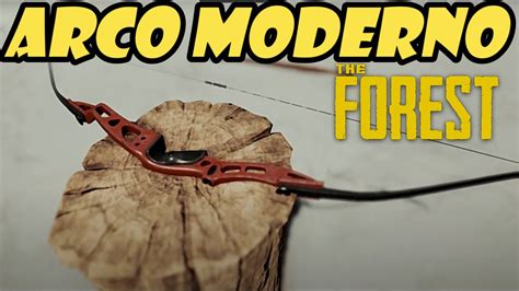 Donde Encontrar El ARCO MODERNO En The Forest 2024 YouTube