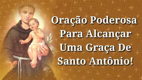 Oração Para Alcançar Uma Graça De Santo Antônio Poderosa YouTube