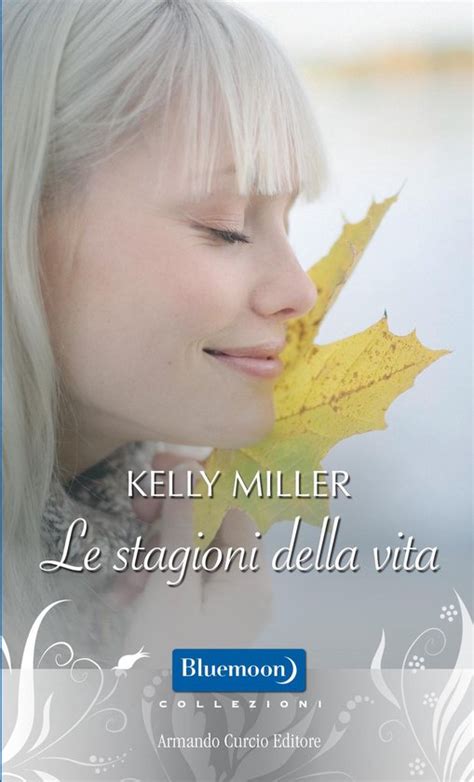 Collezioni 9 Le Stagioni Della Vita Ebook Kelly Miller