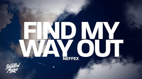 Neffex Find My Way Out Lyrics Youtube