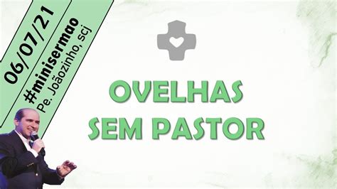Ovelhas Sem Pastor Youtube