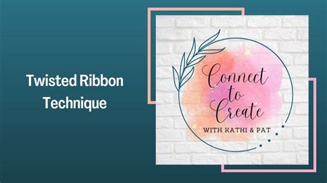 Twisted Ribbon Technique Youtube