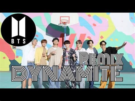 Bts Dynamite Remix Official Music Video Youtube