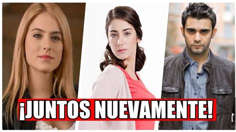 ACTORES De EL SECRETO DE FERIHA NUEVAMENTE JUNTOS YouTube