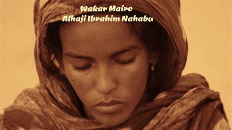 Alhaji Ibrahim Nahabu Wakar Mairo YouTube
