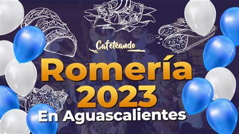 Romería 2023 en Aguascalientes YouTube