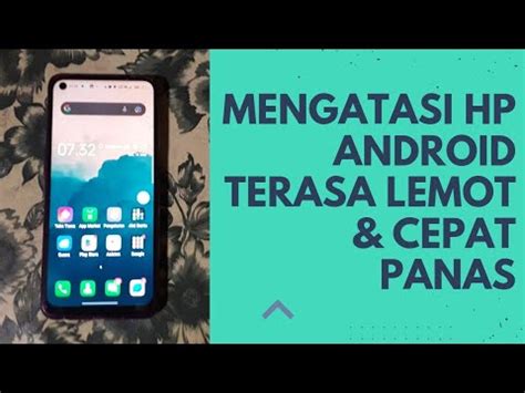 Mengatasi Hp Android Cepat Panas Dan Terasa Lemot Dengan Cara Sederhana