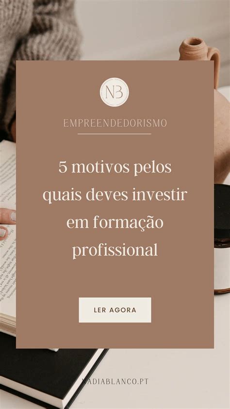 5 motivos pelos quais deve investir em formação profissional
