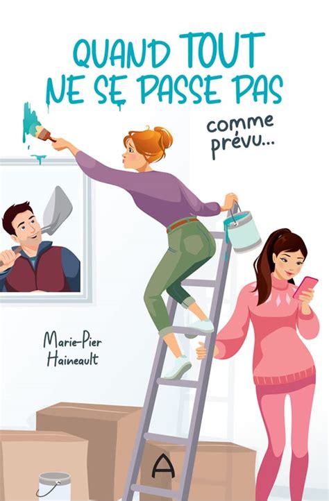 Quand tout ne se passe pas comme prévu eBook Haineault Marie Pier