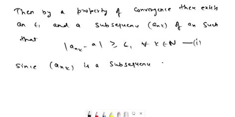 solved assume that an is a bounded sequence with the property that every convergent subsequence