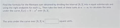 solved find the formula for the riemann sum obtained by