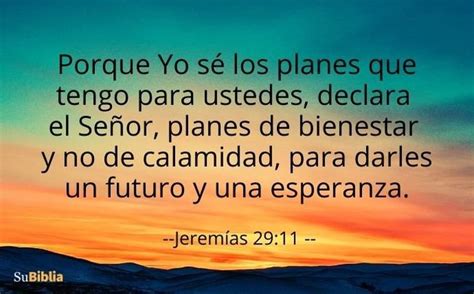 Jeremías 29 11 Porque Yo sé los planes que tengo para ustedes Biblia
