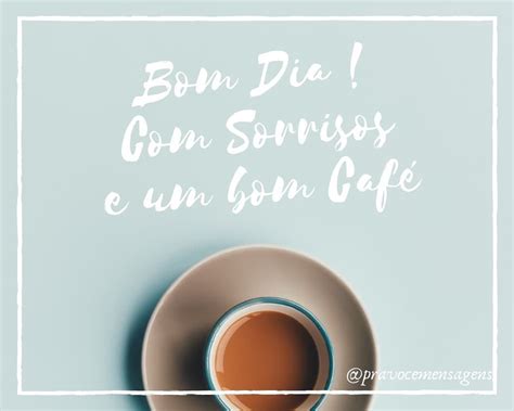 30 Mensagens Alegres De Bom Dia Para Acordar Feliz