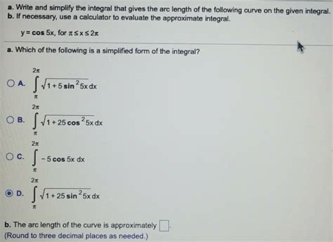 get answer a write and simplify the integral that gives the arc length of transtutors