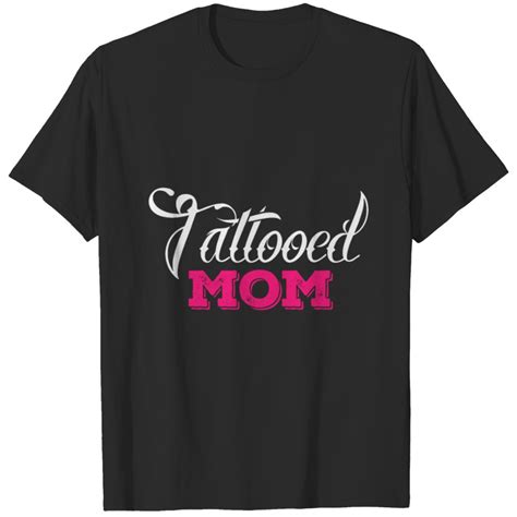 Tattooed Mom Tattoo Tattoos Inked Mother Ink T Shirt Sold By Sophistry Anti Communist Sku