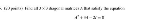 solved 20 points find all 3×3 diagonal matrices a that
