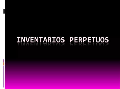 Inventarios Perpetuos Ppt
