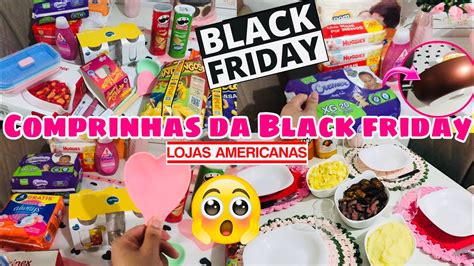 COMPRINHAS NA AMERICANAS BLACK FRIDAY MUITA COISA BARATA YouTube
