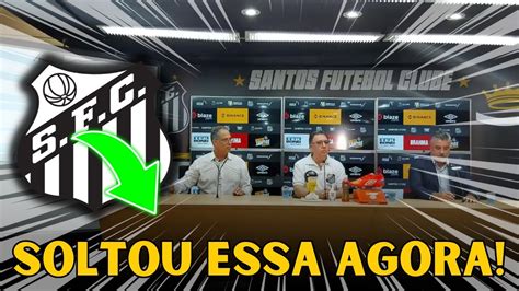 ACABOU DE SAIR DIRETORIA SOLTOU ESSA AGORA NOTICIAS DO SANTOS