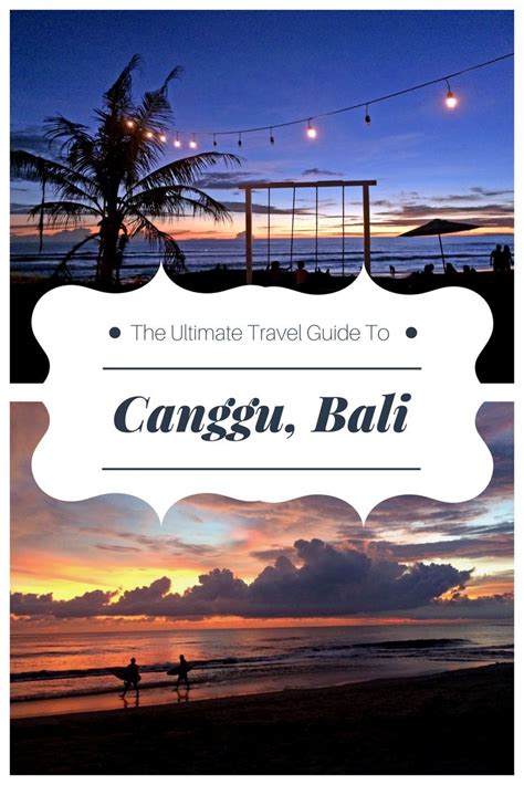 Ultimate Travel Guide To Canggu Bali Things To Do Eat Where To