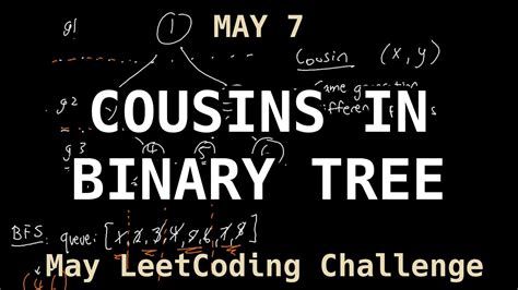 cousins in binary tree leetcode may 7 challenge youtube