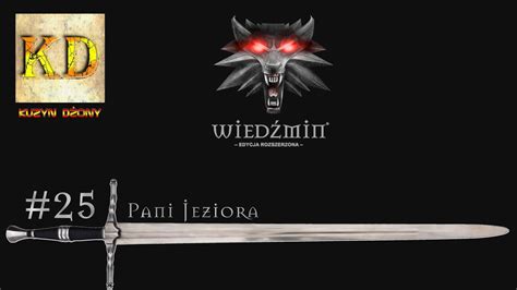 Wiedźmin 25 Pani Jeziora YouTube