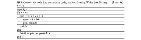 solved 2 marks q 3 convert the code into descriptive