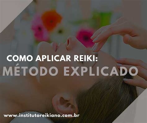 Como aplicar Reiki método explicado Instituto Reikiano
