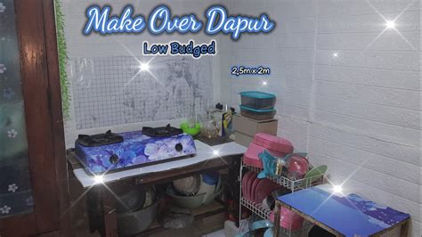 MAKE OVER DAPUR LOW BUDGED Dapur Sempit Jadi Aesthetic YouTube