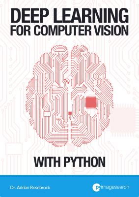 Deep Learning For Computer Vision With Python Starter Bundle By