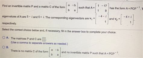 solved find an invertible matrix p and a matrix c of the