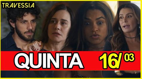 TRAVESSIA Capitulo de hoje Quinta Feira 16 03 2023 RESUMÃO