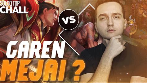 LA TECHNOLOGIE SECRETE GAREN MEJAI SoloQ Challenger Top Garen Vs