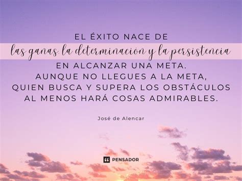 Frases Motivadoras Para El Trabajo Para Alcanzar Todos Tus Objetivos