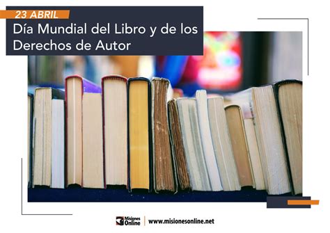 Hoy es el Día Mundial del Libro y de los Derechos de Autor en pos de