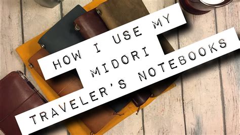 How I Use My Midori Travelers Notebooks Youtube
