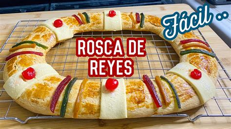 Como hacer una ROSCA DE REYES súper fácil paso a paso YouTube