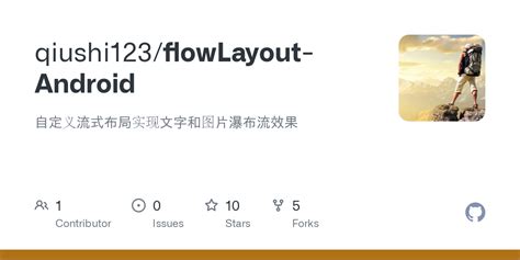 github qiushi123 flowlayout android 自定义流式布局实现文字和图片瀑布流效果
