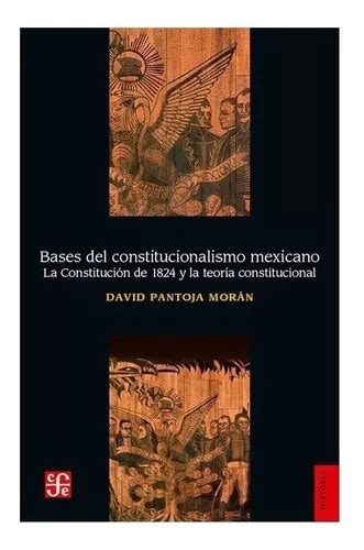Teoría Bases Del Constitucionalismo Mexicano La Constitu Meses sin