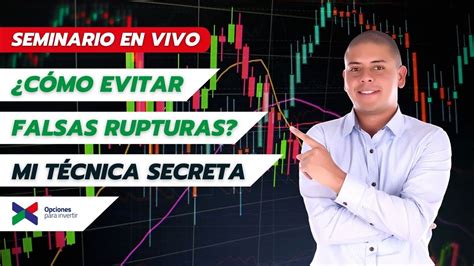 Como Evitar FALSAS RUPTURAS Rompimientos En El Trading YouTube