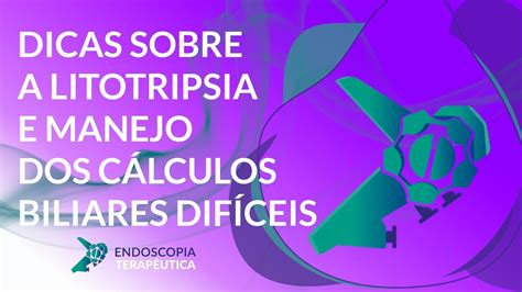 Dicas sobre a Litotripsia e manejo dos cálculos biliares difíceis YouTube