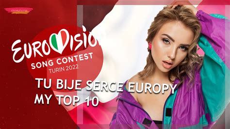 EUROVISION 2022 POLAND MY TOP 10 TU BIJE SERCE EUROPY W Ratings