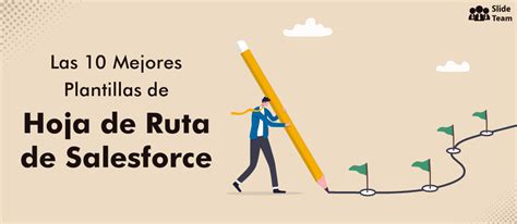 Las 10 Mejores Plantillas PPT De Hoja De Ruta De Salesforce Para