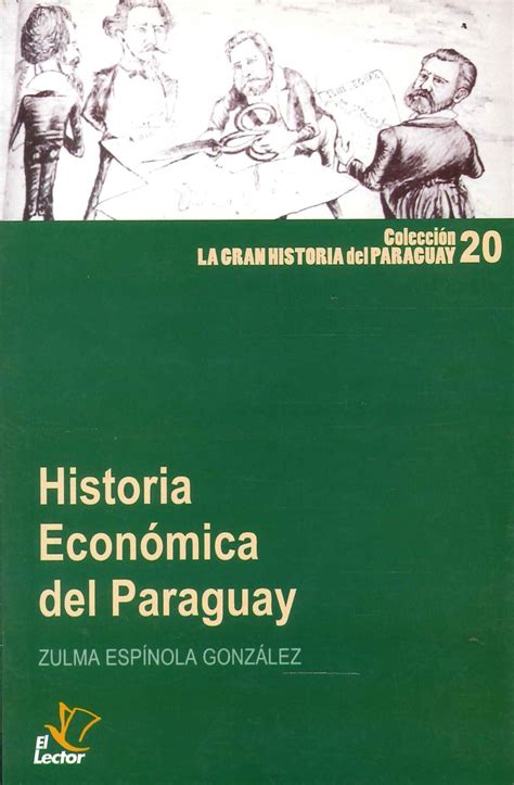 Historia Econ Mica Del Paraguay Ediciones T Cnicas Paraguayas
