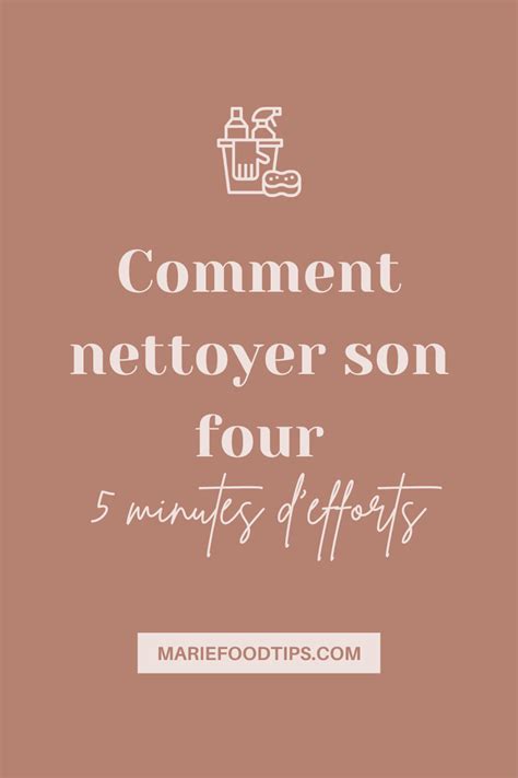 Comment Nettoyer Un Four Sans Effort Marie Food Tips