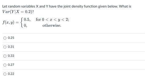 solved let random variables x ﻿and y ﻿have the joint density