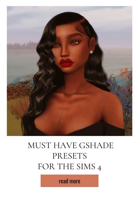 Must Have Gshade Presets For The Sims 4 In 2024 Sims 4 Sims Presets