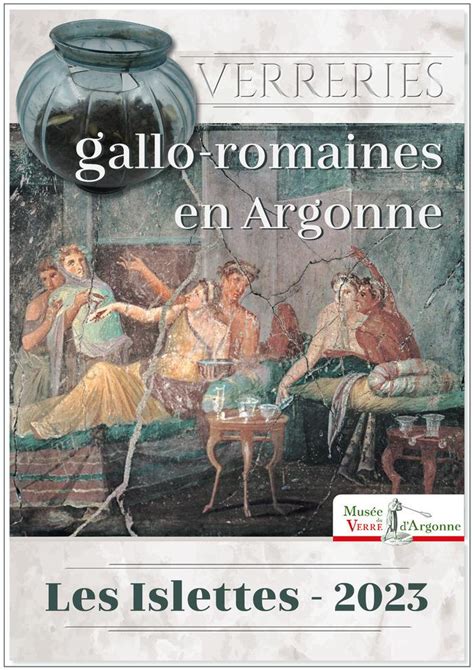 Participez Une Visite Guid E De L Exposition Verreries Gallo Romaines